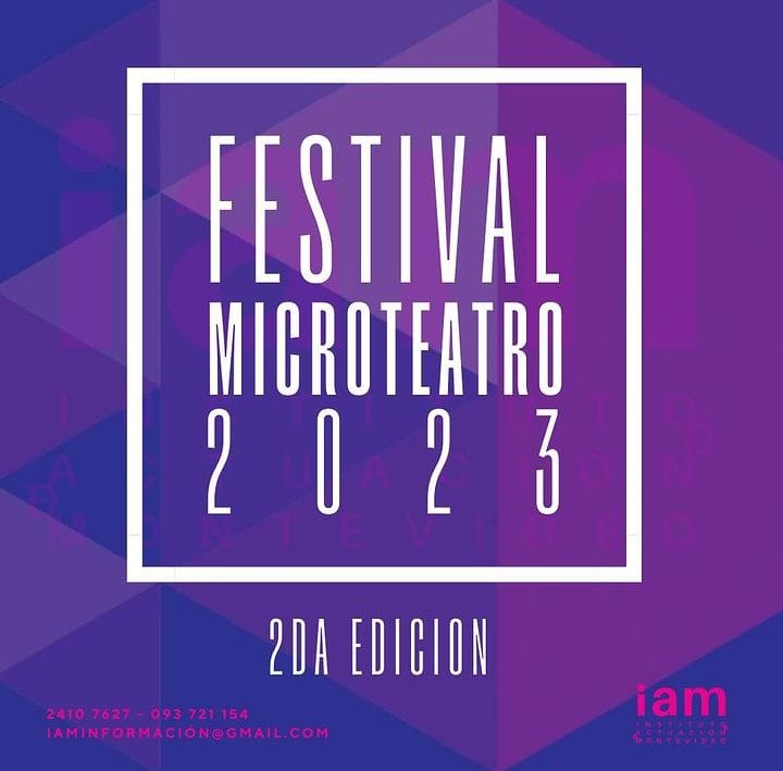 Festival De Micro Teatro 2023 Instituto De Actuación De Montevideo